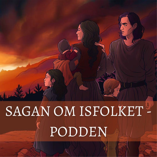 Listen to Sagan om Isfolket - Podden podcast | Deezer