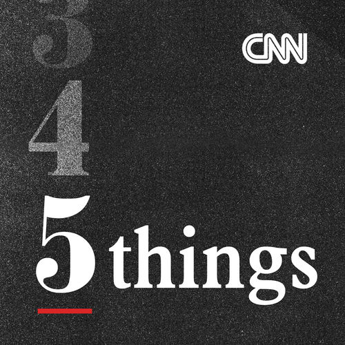 Listen To CNN 5 Things Podcast Deezer listen-to-cnn-5-things-podcast-deezer