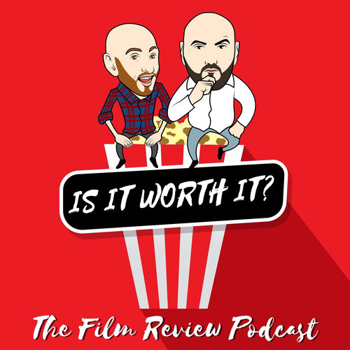 Escucha el podcast Is it worth it? The Film Review Podcast | Deezer