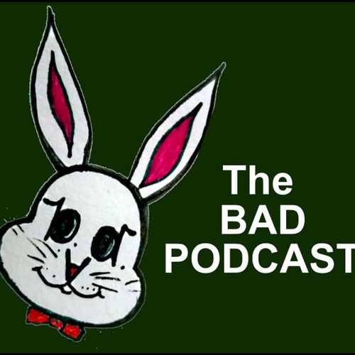 Listen to The BAD PODCAST podcast | Deezer
