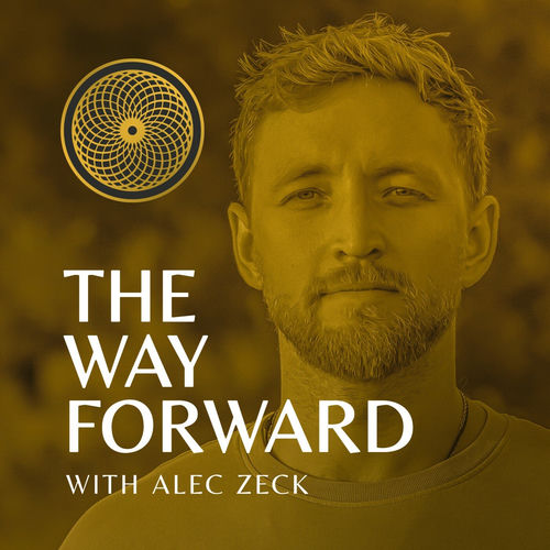 Listen to The Way Forward with Alec Zeck podcast | Deezer