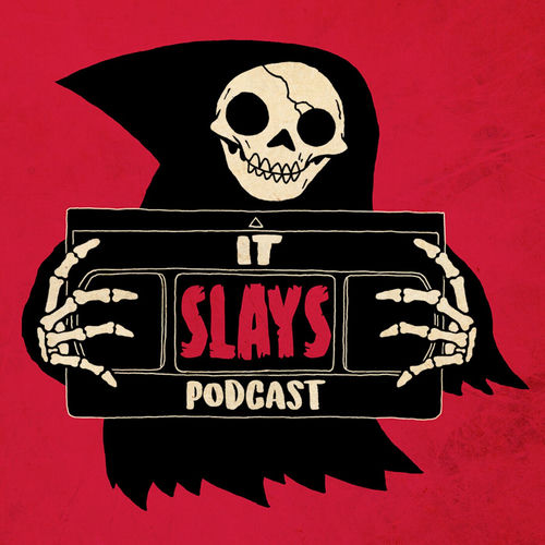 Escucha el podcast It Slays Podcast | Deezer