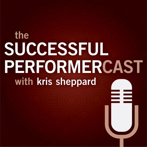 Escucha el podcast Successful Performercast by Kris Sheppard | Successful Performer Cast ...