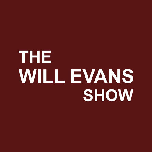 Listen to The Will Evans Show podcast | Deezer