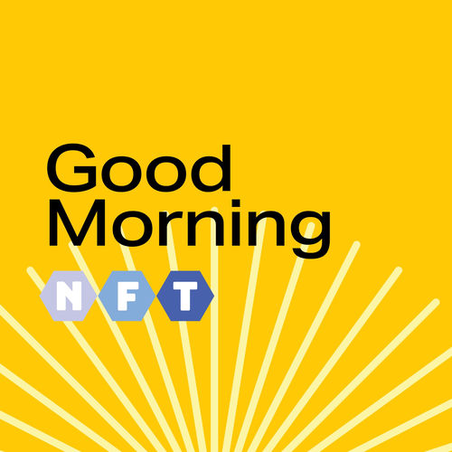 Listen to Good Morning NFT podcast | Deezer
