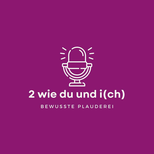 Listen to 2 wie DU und I(CH) - Bewusste Plauderei podcast | Deezer