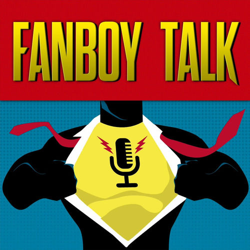 Listen to Fanboy Talk podcast | Deezer