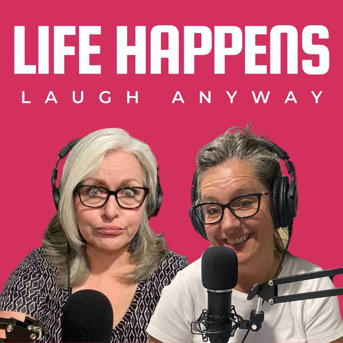 Listen to Life Happens Laugh Anyway podcast | Deezer
