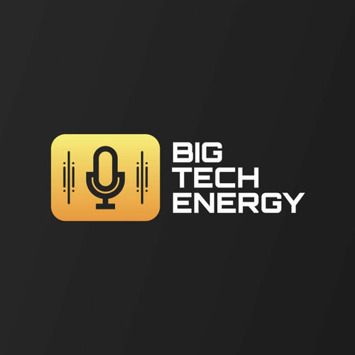 Listen to Big Tech Energy Podcast podcast | Deezer