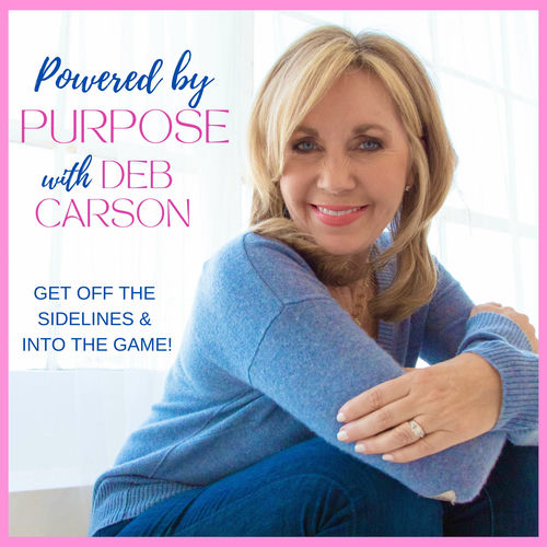 Listen to Powered By Purpose with Deb Carson podcast | Deezer
