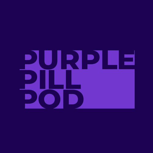 Listen to Purple Pill Pod podcast | Deezer