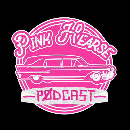 Listen to The Pink Hearse Podcast podcast | Deezer