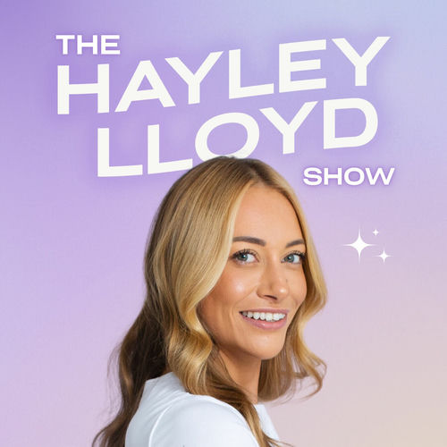 Listen to The Hayley Lloyd Show podcast | Deezer
