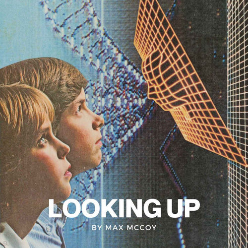 Listen to Looking Up - by Max McCoy podcast | Deezer
