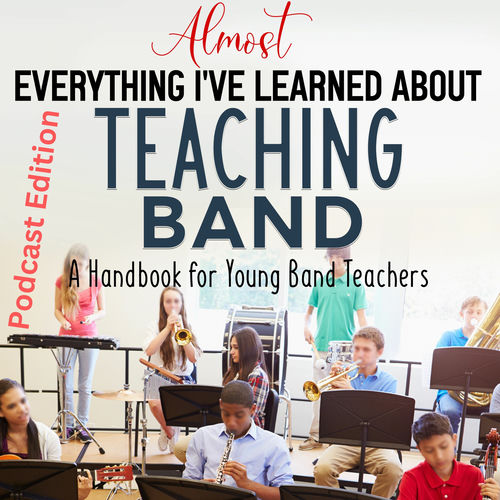 Listen to Almost Everything I've Learned About Teaching Band podcast ...