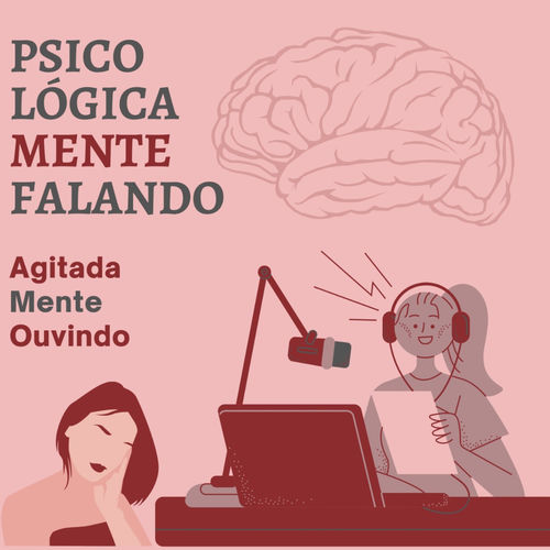 Listen to Psico Lógica Mente Falando podcast | Deezer