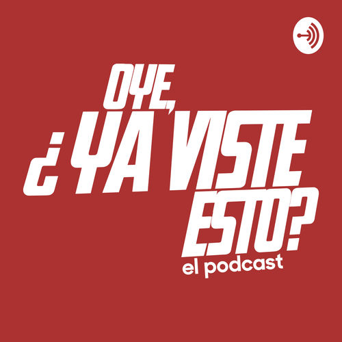 Listen to Oye, ¿ya viste esto? podcast | Deezer