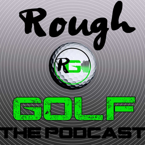 Listen to Rough Golf Podcast podcast | Deezer