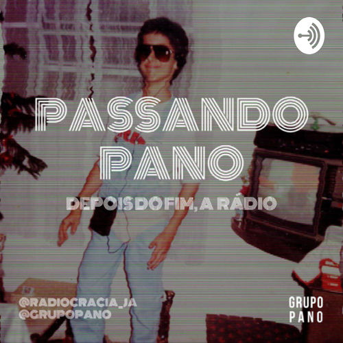 Listen to Passando Pano podcast | Deezer